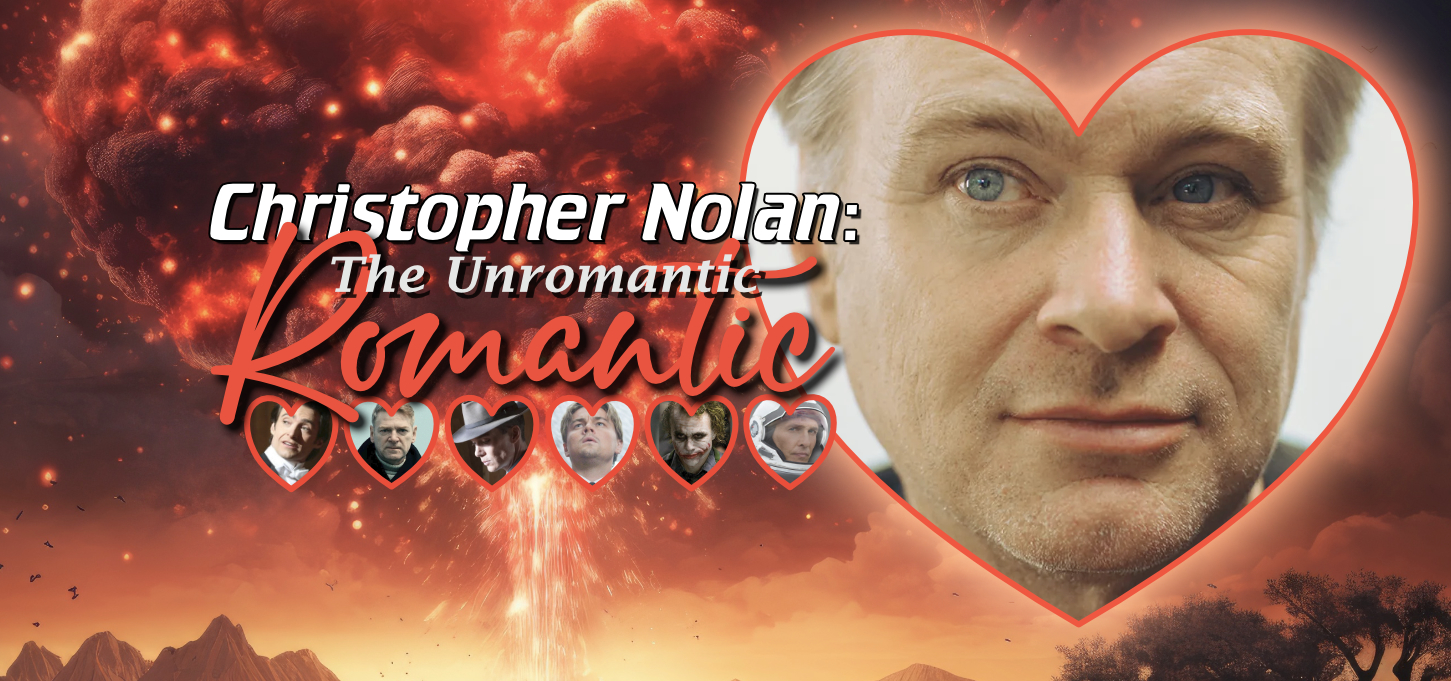 Christopher Nolan: The Unromantic Romantic • Frame Rated